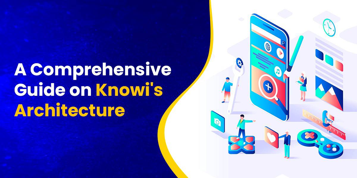 A Comprehensive Guide on Knowi’s Architecture | Knowi