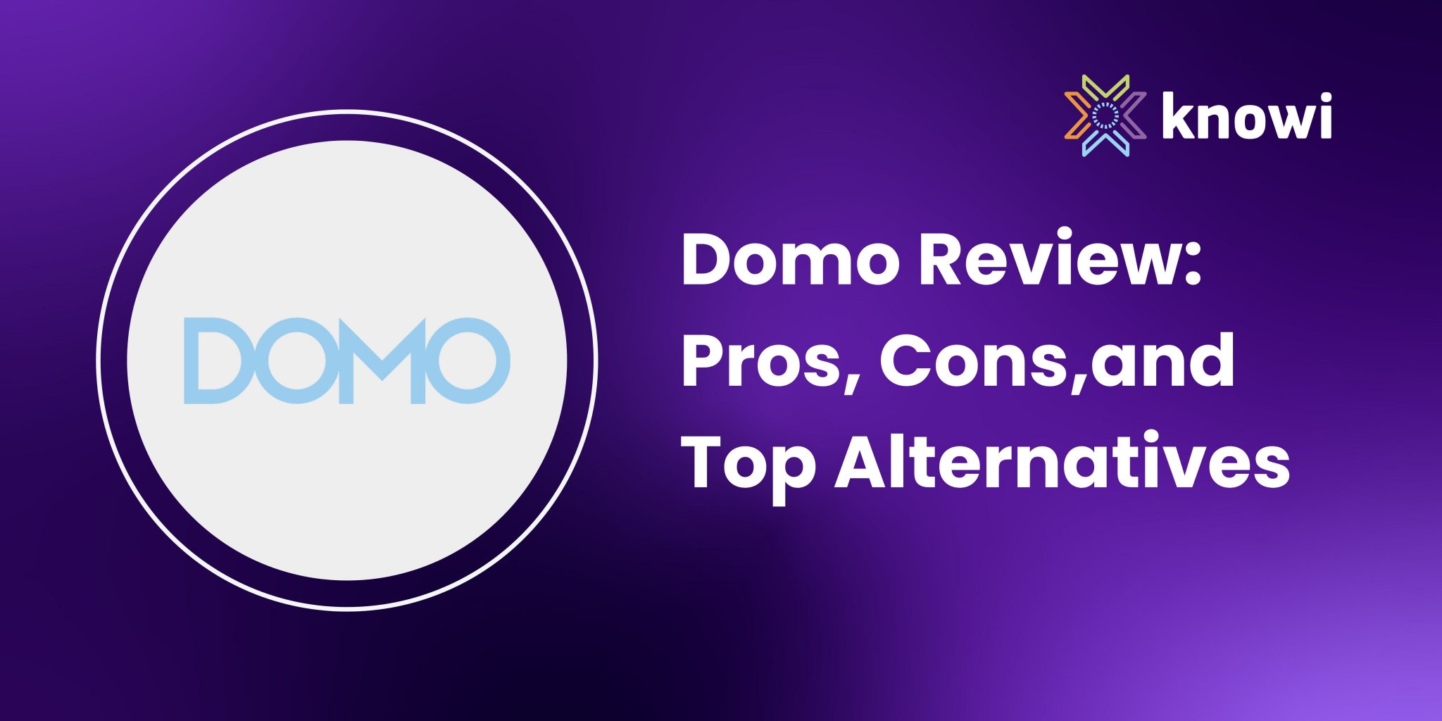 Domo Review: Pros, Cons, and Top Alternatives - Knowi